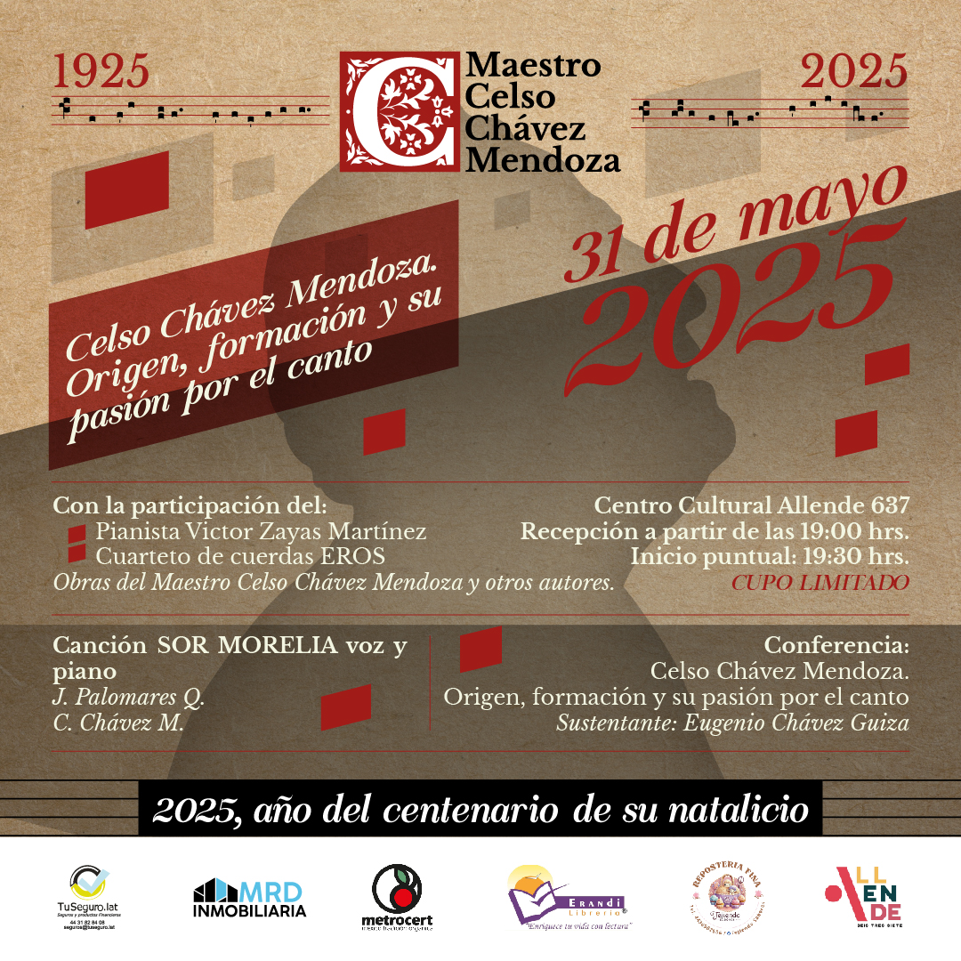 Celso Chávez Mendoza. Origen, formación y su pasión por el canto – Allende 637